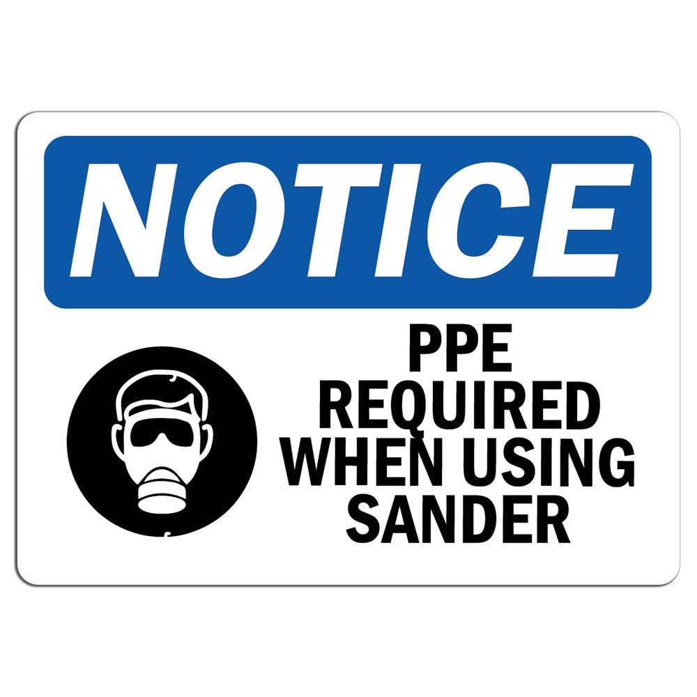 Vinyl Stickers - Notice - PPE Required When Using Sander Sign with ...
