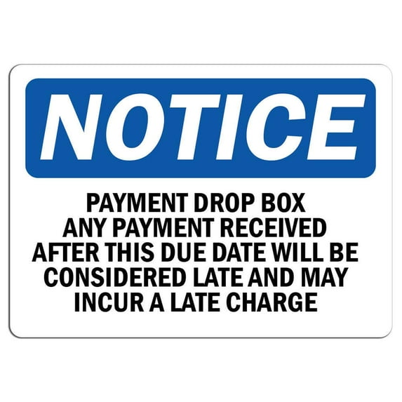 Vinyl Stickers - Notice - Payment Drop Box Any Payment Received After ...