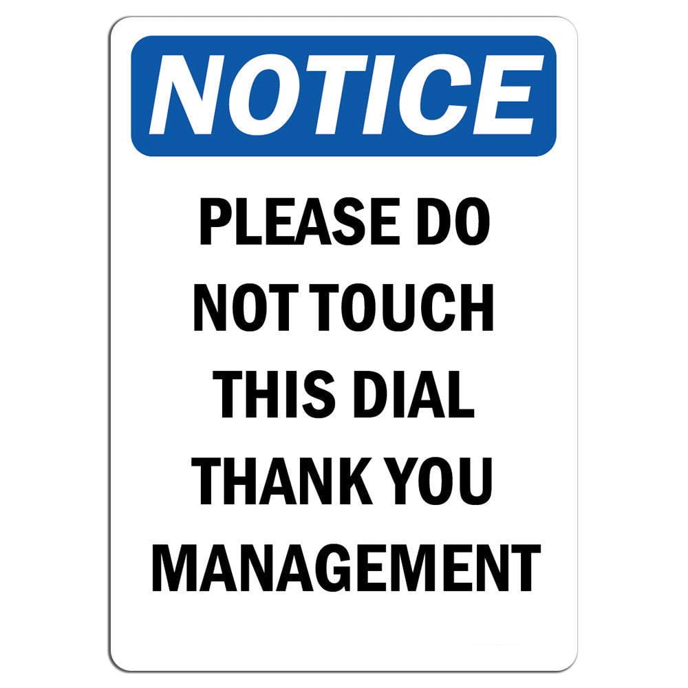 Vinyl Stickers - Notice - Please Do Not Touch This Dial Thank You ...