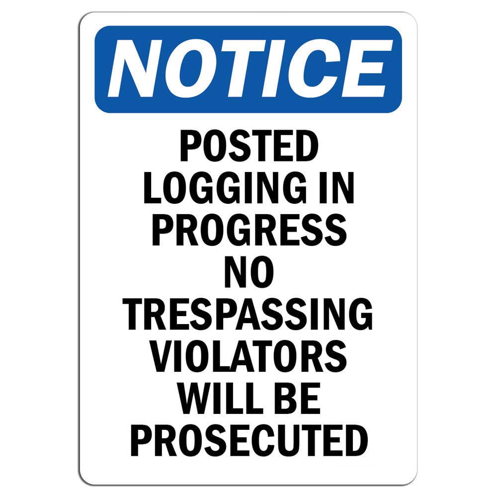 Vinyl Stickers - Notice - Posted Logging in Progress No Trespassing ...