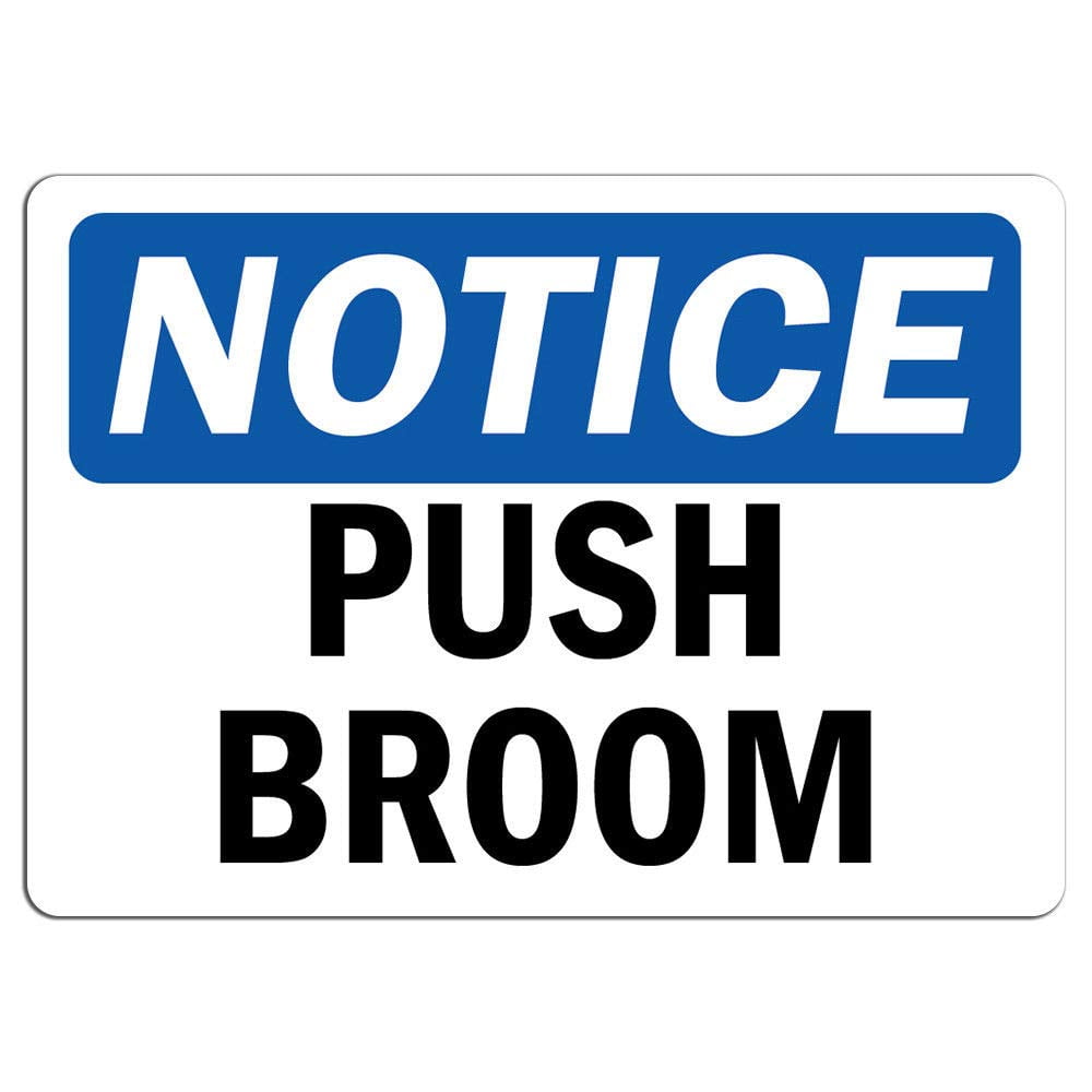 Vinyl Stickers - Notice - Push Broom Sign - Safety and Warning ...