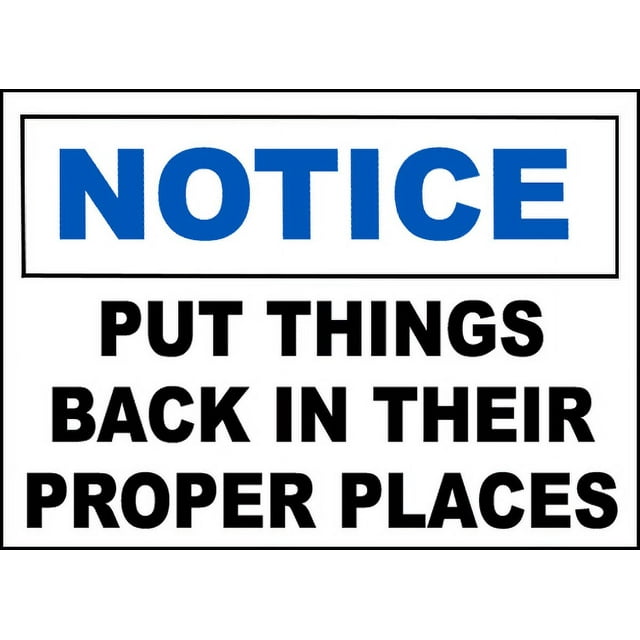 Vinyl Stickers - Notice Put Things Back Sign - Safety and Warning ...