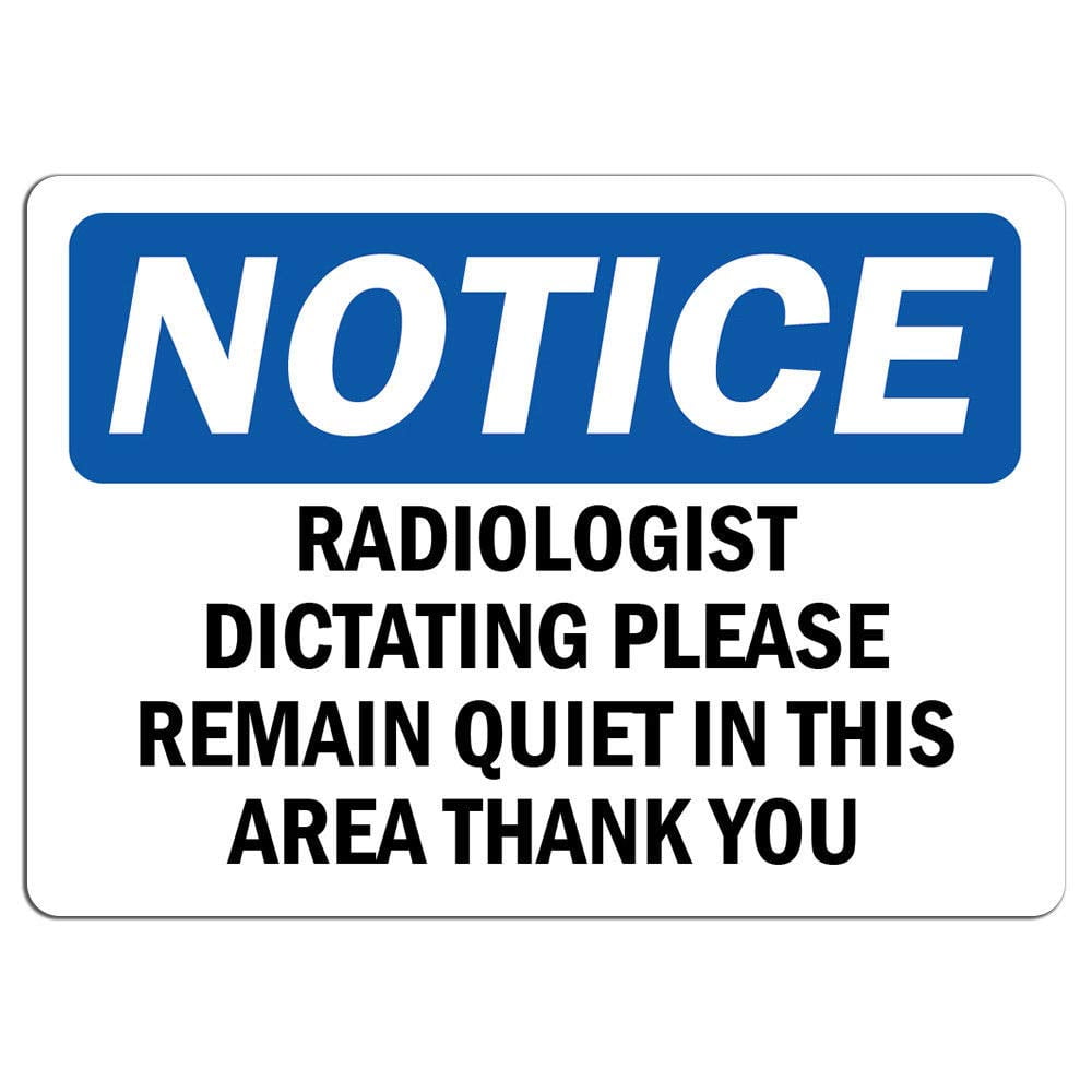 Vinyl Stickers - Notice - Radiologist Dictating Please Remain Quiet ...