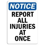 Vinyl Stickers - Notice - Report All Injuries at Once Sign - Safety and ...