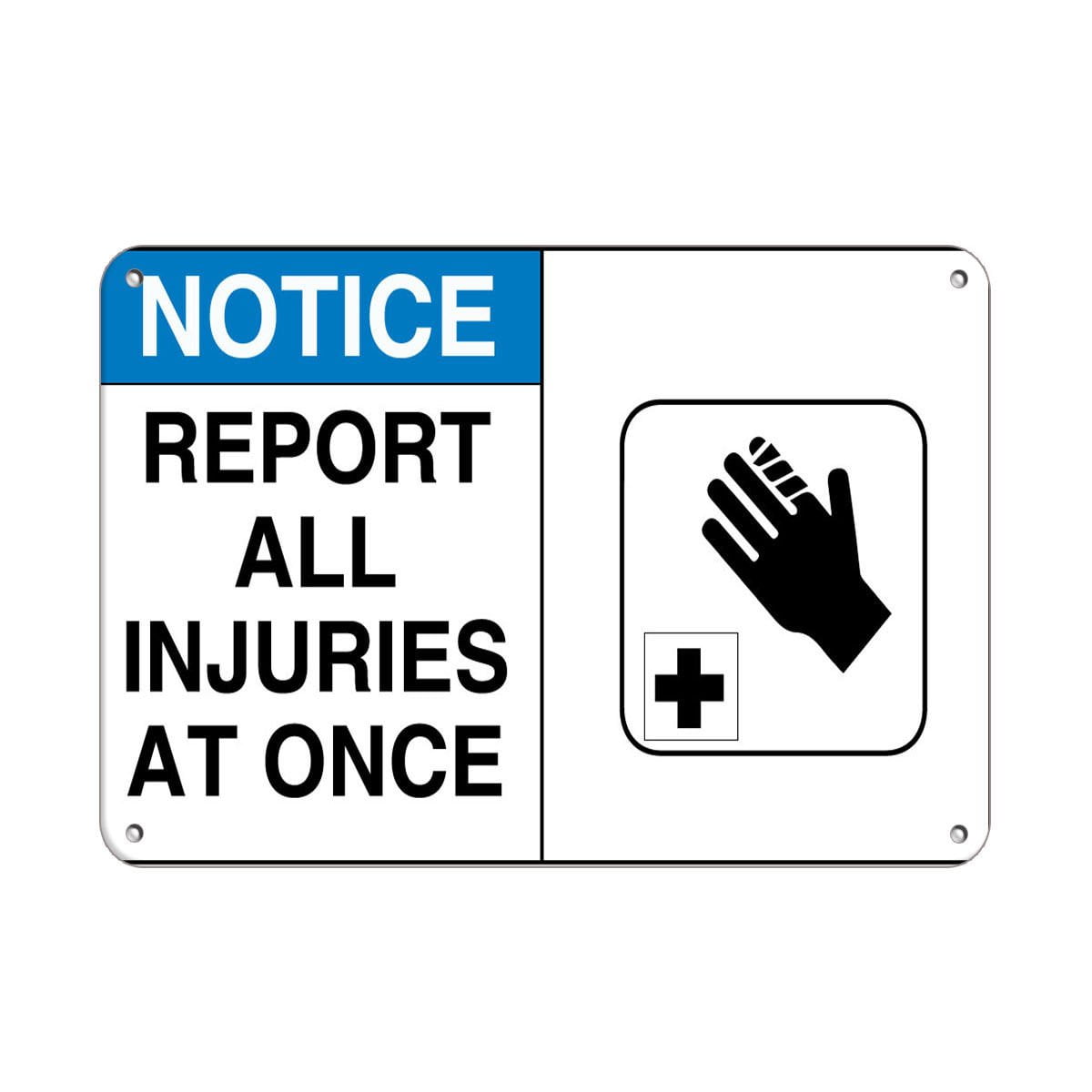 Vinyl Stickers - Notice - Report All Injuries at Once Style 5 Safety ...