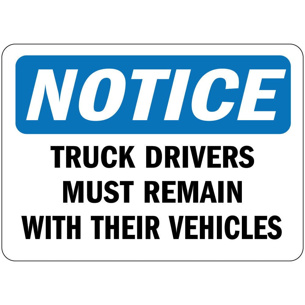 Vinyl Stickers - Notice - Truck Drivers Must Remain with Their Vehicles ...