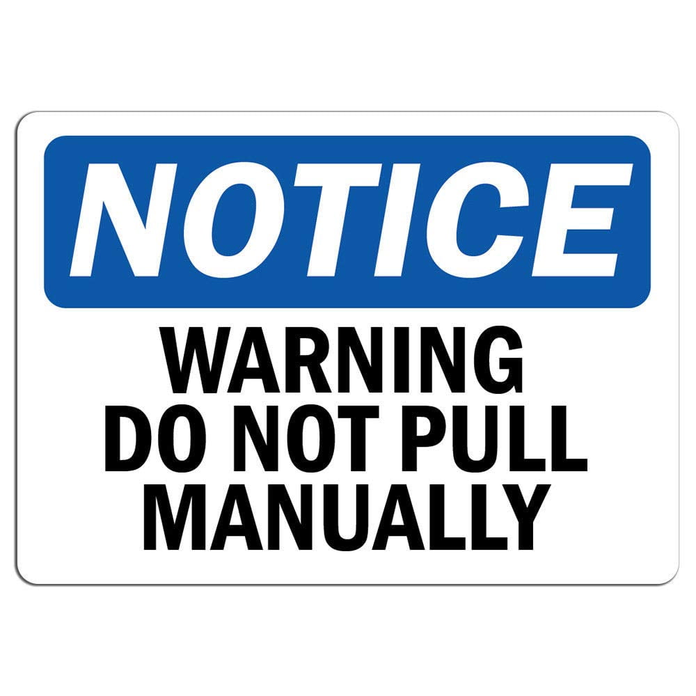 Vinyl Stickers - Notice - Warning Do Not Pull Manually Sign - Safety ...