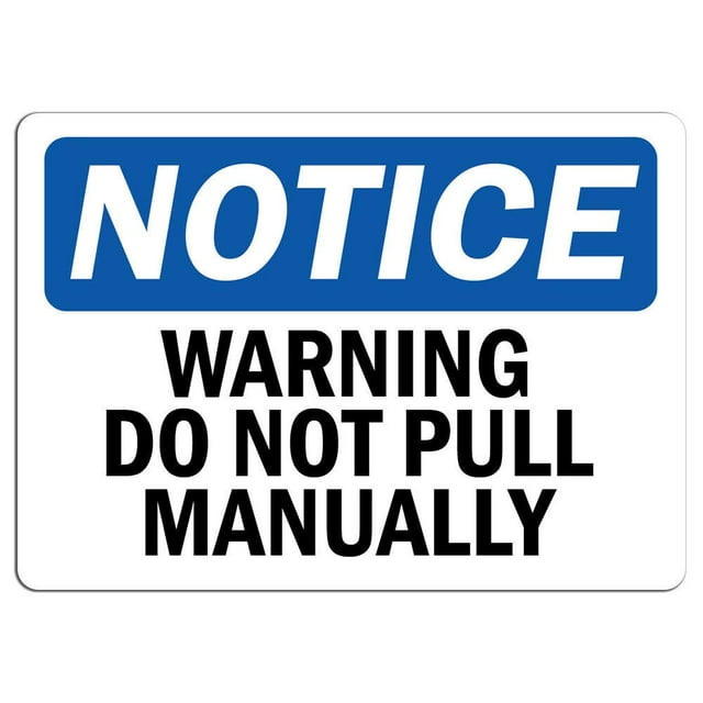 Vinyl Stickers - Notice - Warning Do Not Pull Manually Sign - Safety ...