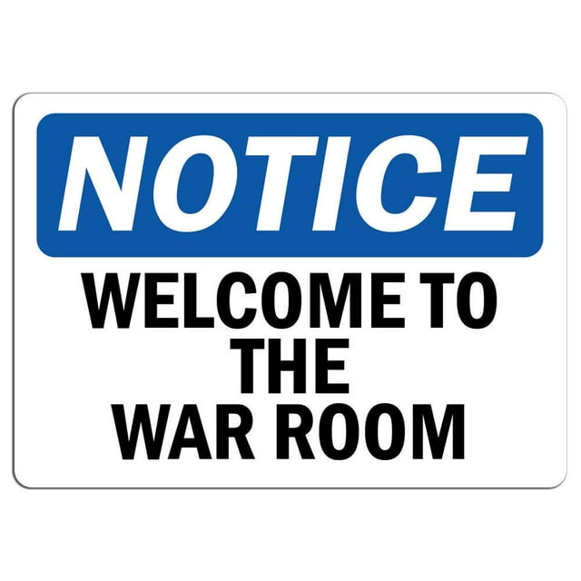 Vinyl Stickers - Notice - Welcome to The War Room Sign - Safety and ...