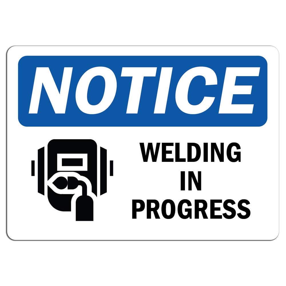 Vinyl Stickers - Notice - Welding in Progress Sign with Symbol - Safety ...