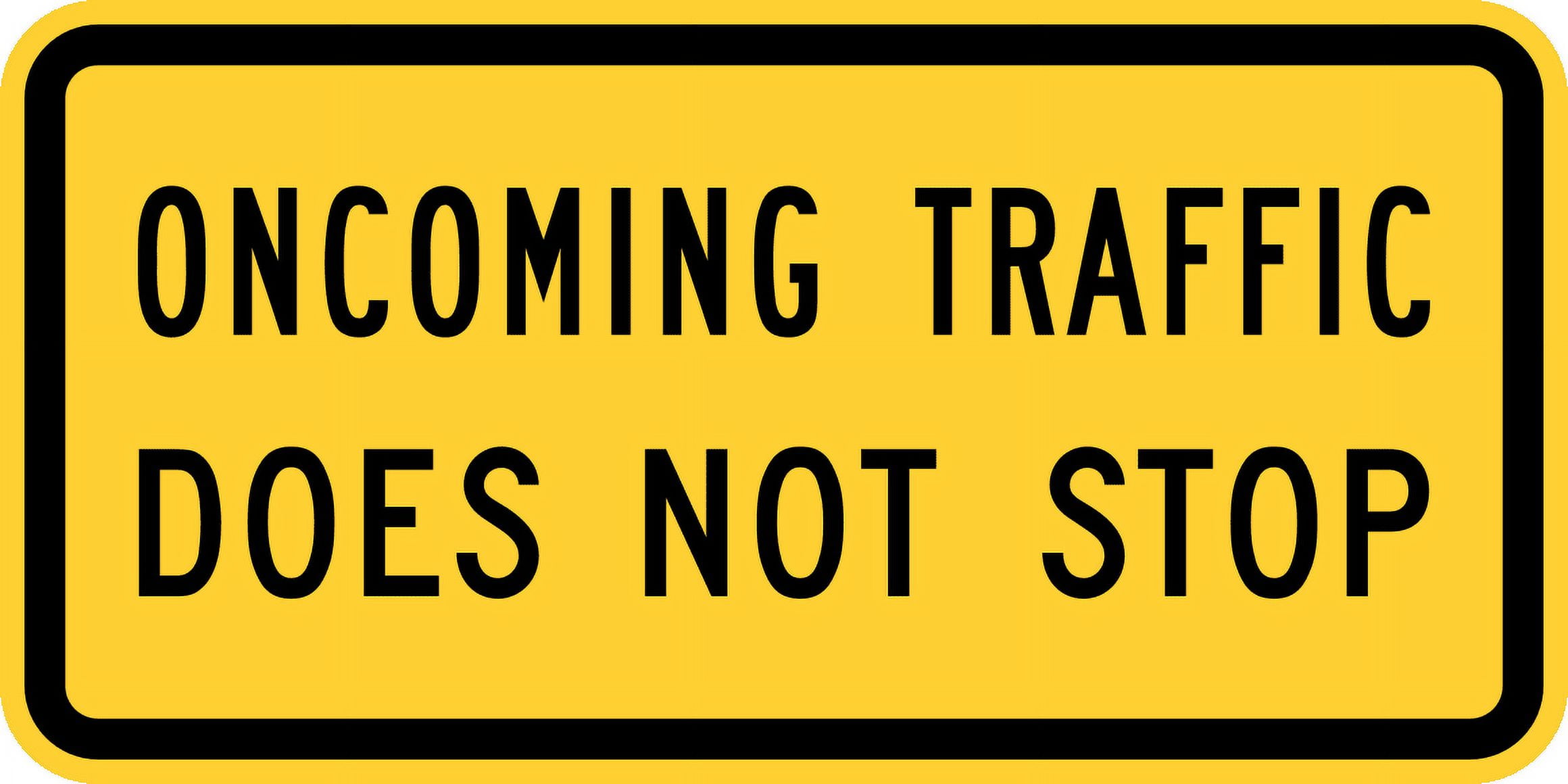 Vinyl Stickers - Oncoming Traffic Does not Stop (Plaque) - Safety and ...