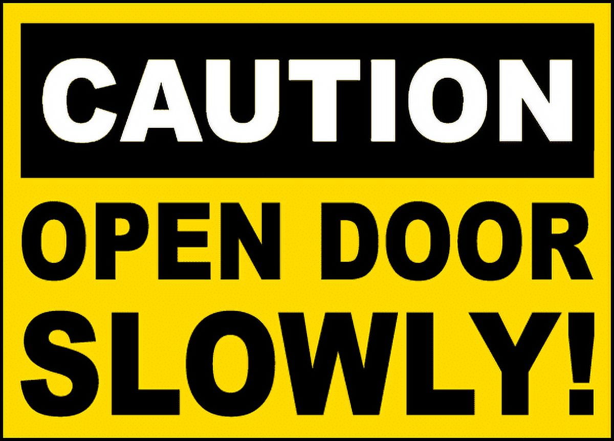 Vinyl Stickers - Open Door Slowly Sign - Safety and Warning Warehouse ...