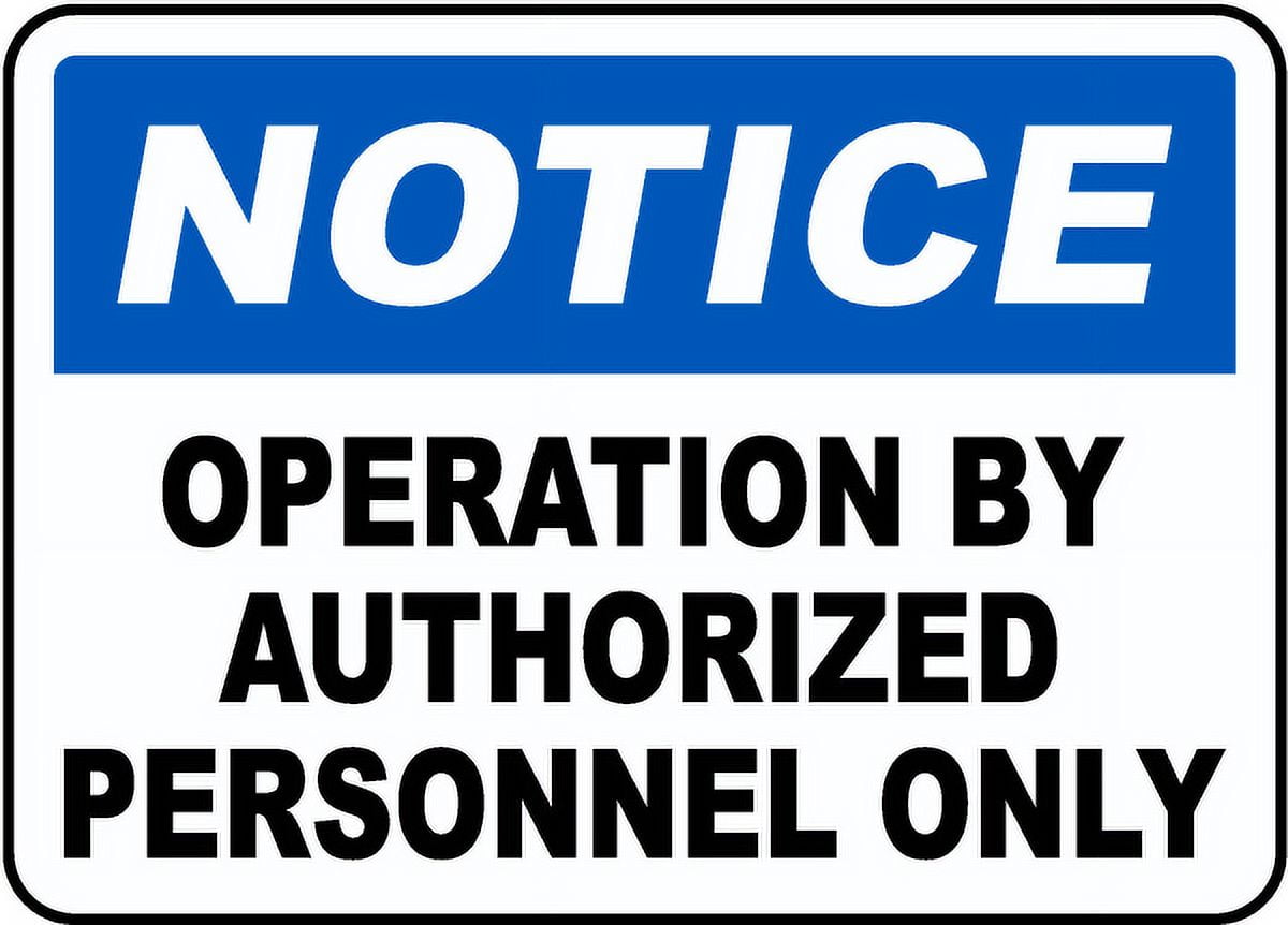 Vinyl Stickers - Operation by Authorized Only Sign - Safety and Warning ...