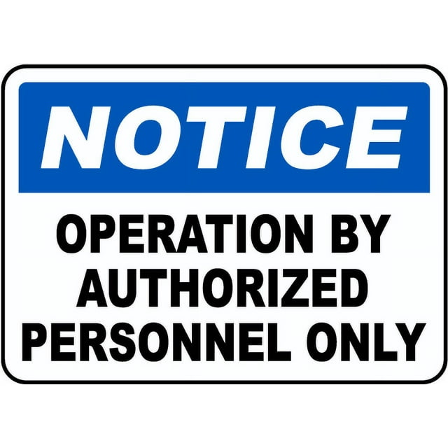 Vinyl Stickers - Operation by Authorized Only Sign - Safety and Warning ...