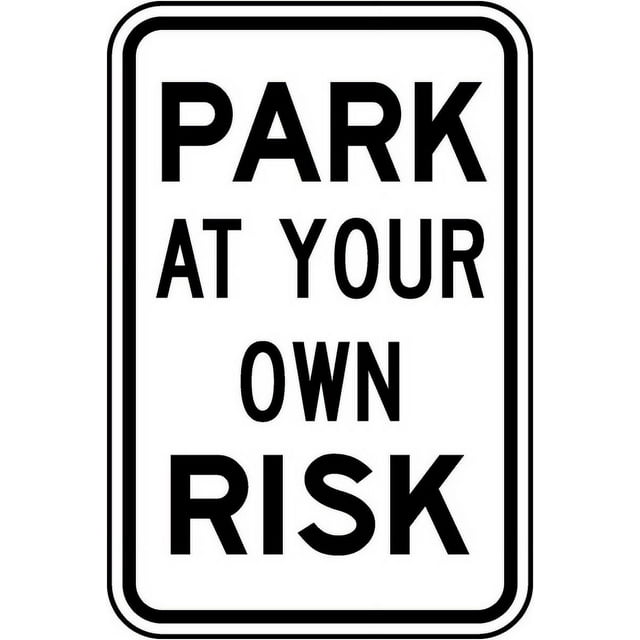 Vinyl Stickers - Park at Your Own Risk Sign - Safety and Warning ...