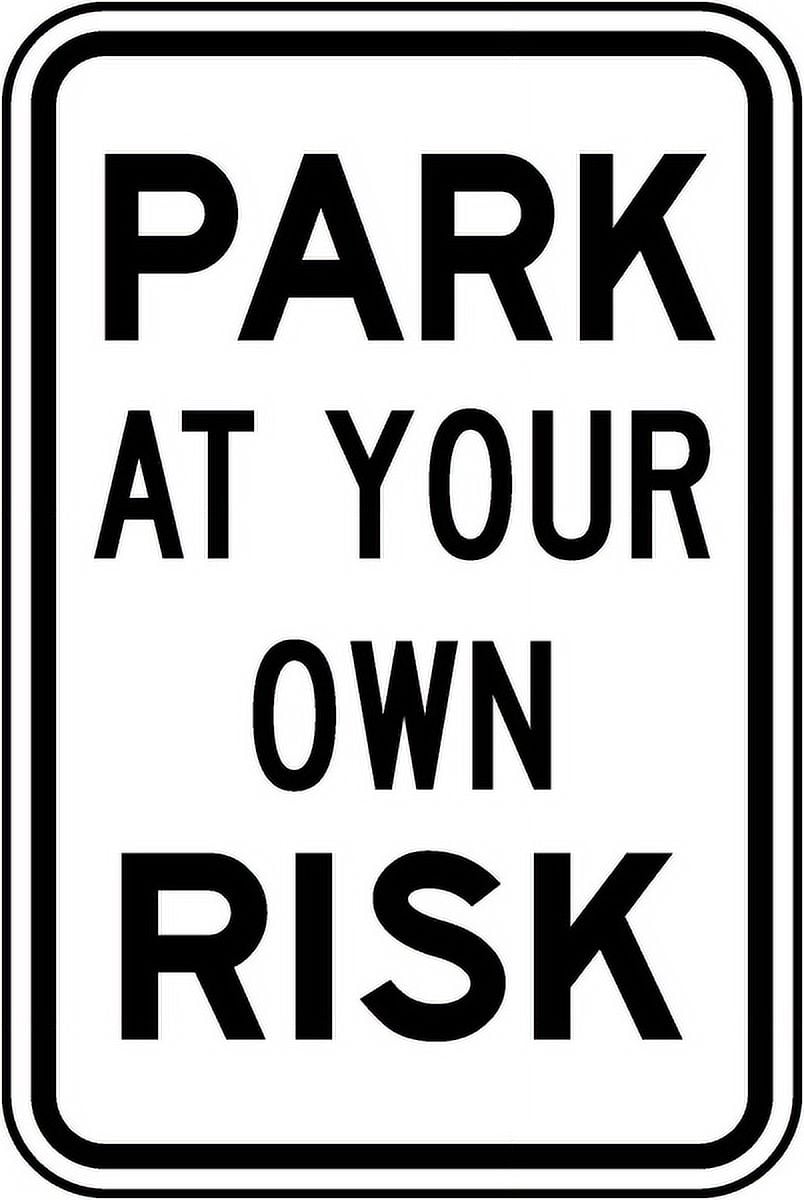 Vinyl Stickers - Park at Your Own Risk Sign - Safety and Warning ...