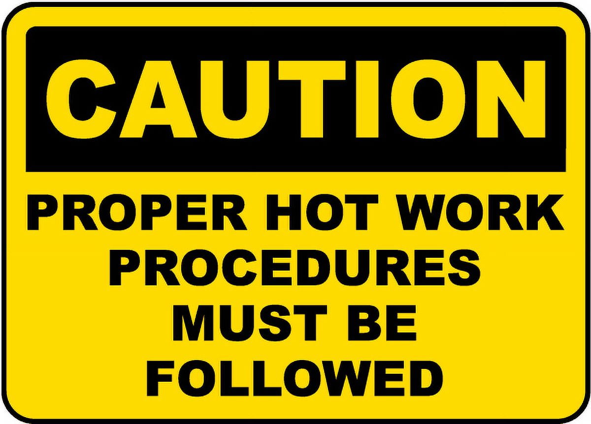Vinyl Stickers - Proper Hot Work Procedures Sign - Safety and Warning ...
