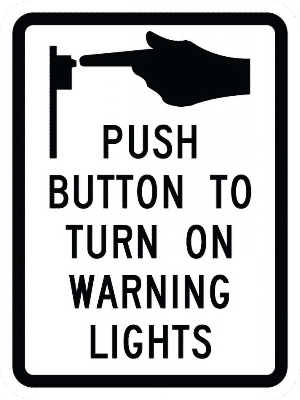 Vinyl Stickers - R10-25-Push Button to Turn On Warning Lights Sign ...