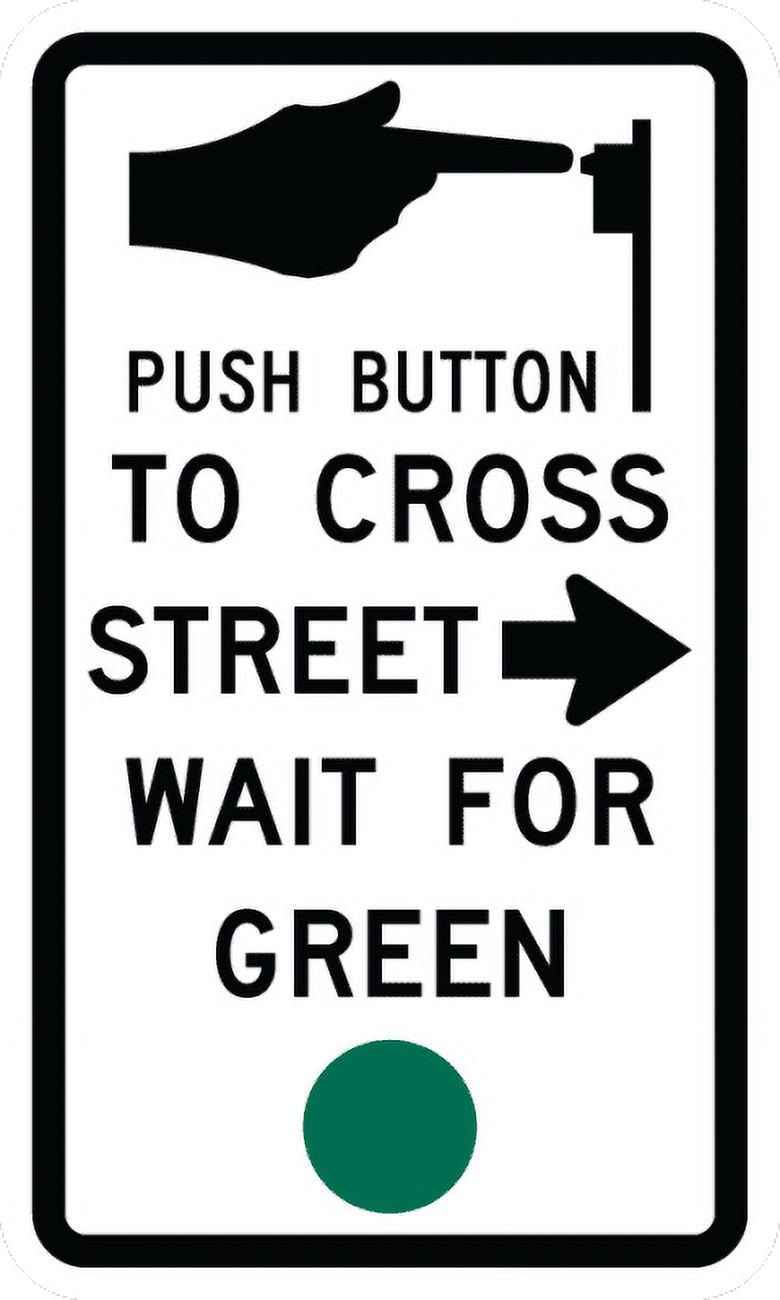 Vinyl Stickers - R10-4a-Push Button to Cross Street Wait for Green Sign ...