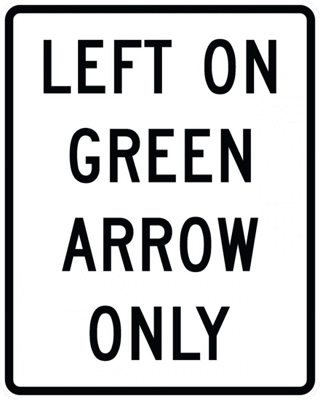 Vinyl Stickers - R10-5-Left on Green Arrow Only Sign - Safety and ...