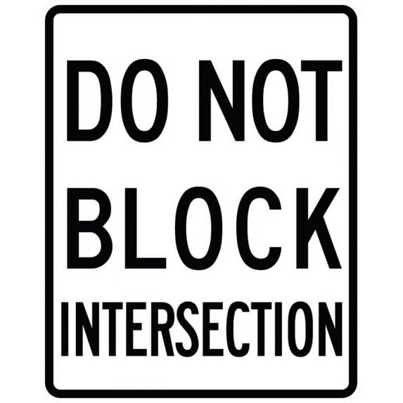 Vinyl Stickers - R10-7-Do Not Block Intersection Sign - Safety and ...