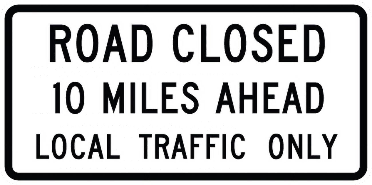 Vinyl Stickers - R11-3a-Road Closed- XX Miles Ahead - Local Traffic ...