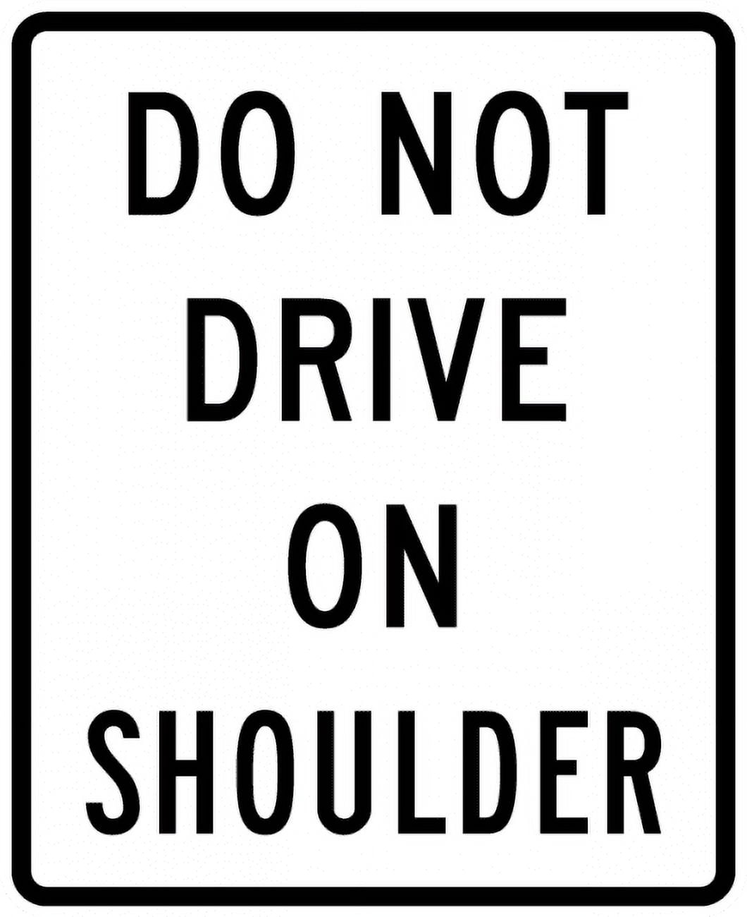 Vinyl Stickers - R4-17-Do Not Drive on Shoulder Sign - Safety and ...