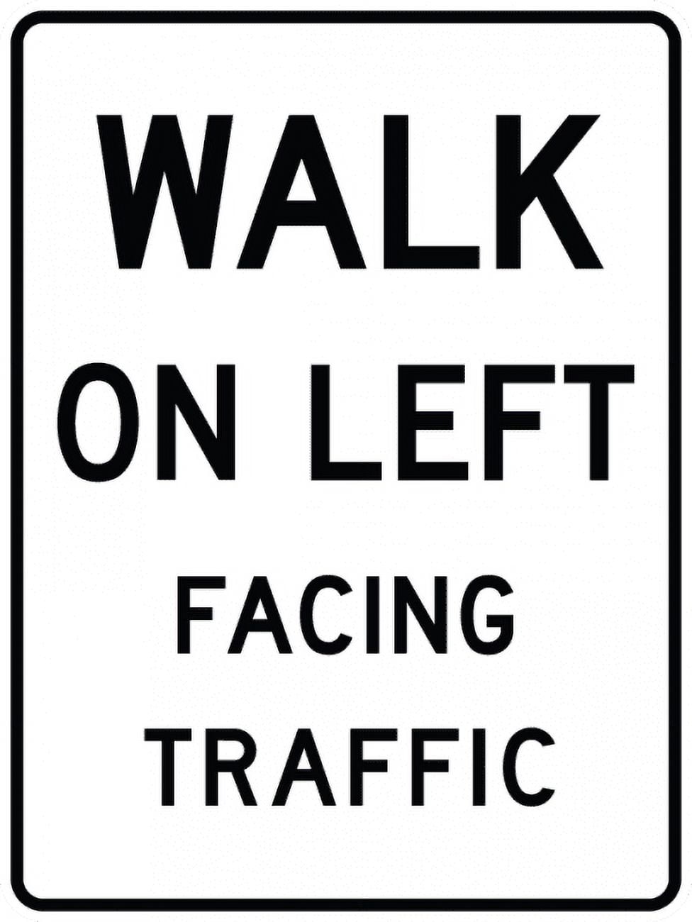 Vinyl Stickers - R9-1-Walk on Left Facing Traffic Sign - Safety and ...