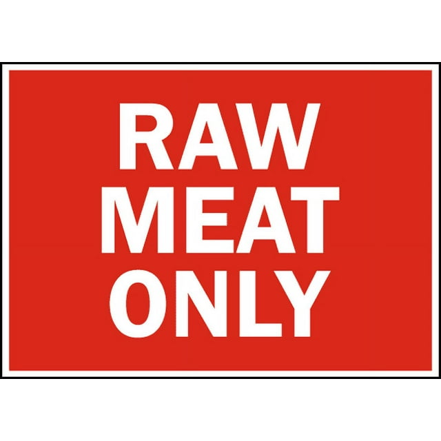 Vinyl Stickers - Raw Meat Only Sign - Safety and Warning Warehouse ...