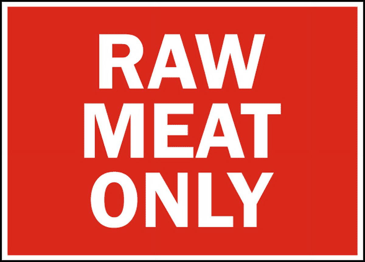 Vinyl Stickers - Raw Meat Only Sign - Safety and Warning Warehouse ...