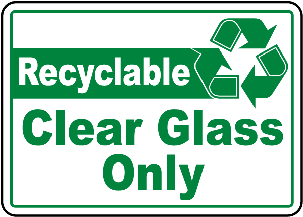 Vinyl Stickers - Recyclable Clear Glass Only Sign - Safety and Warning ...