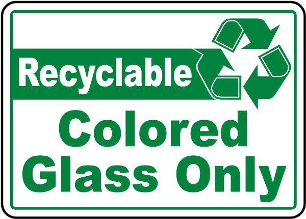 Vinyl Stickers - Recyclable Colored Glass Only Sign - Safety and ...