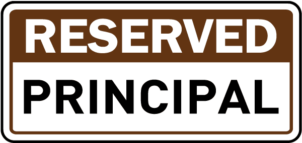 Vinyl Stickers - Reserved Principal Sign - Safety and Warning Warehouse ...