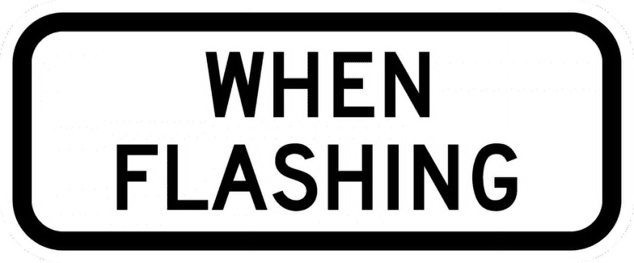 Vinyl Stickers - S4-4P-When Flashing Sign - Safety and Warning ...