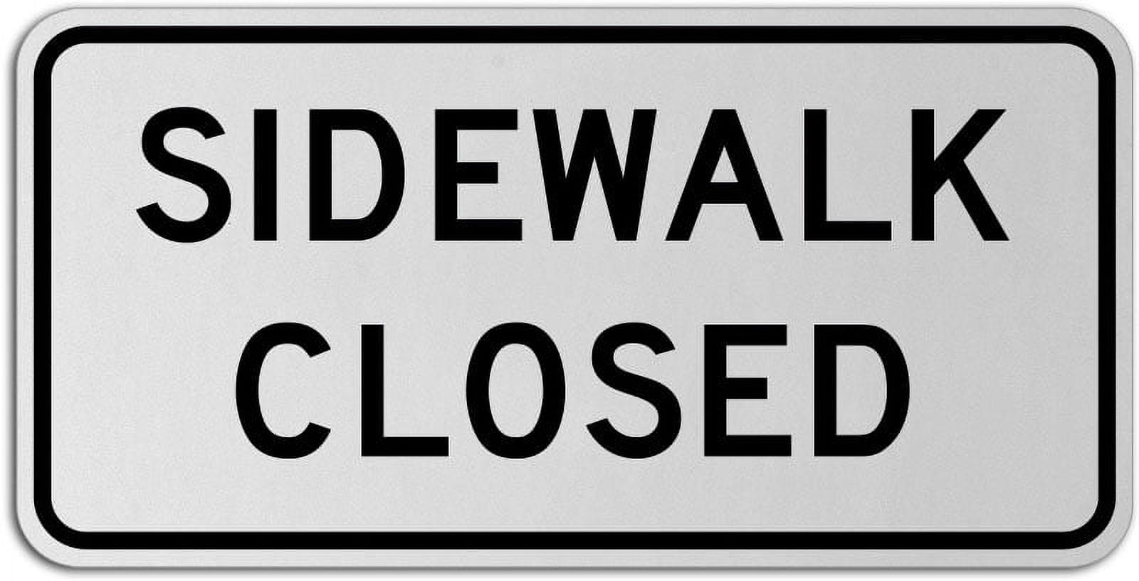 Vinyl Stickers - Sidewalk Closed Sign - Safety and Warning Warehouse ...