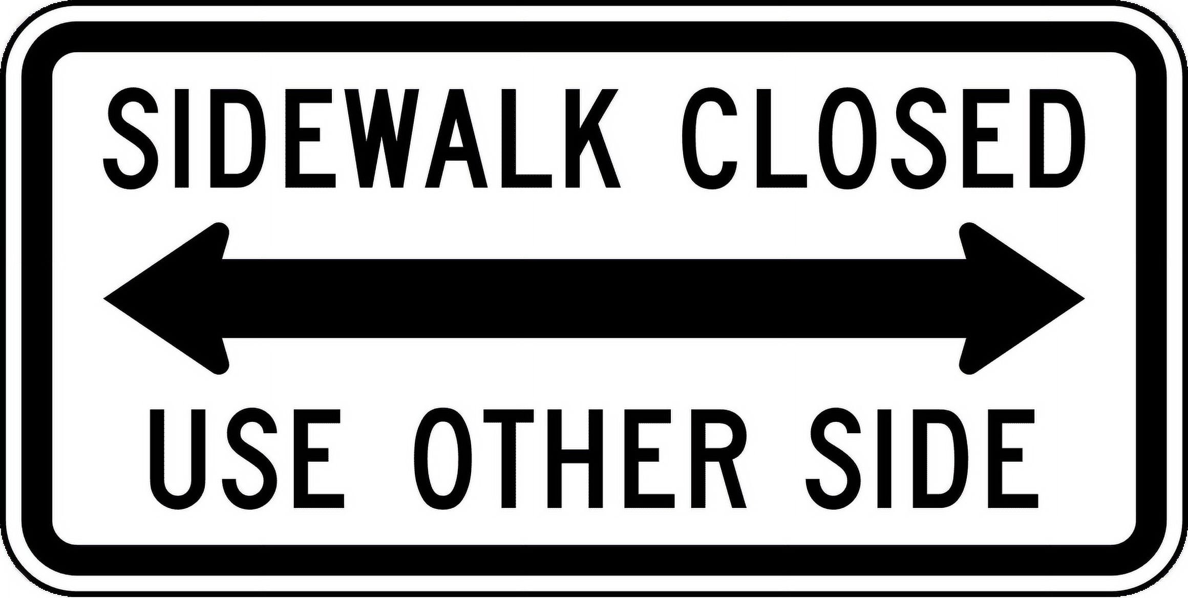 Vinyl Stickers - Sidewalk Closed Use Other Side - Safety and Warning ...