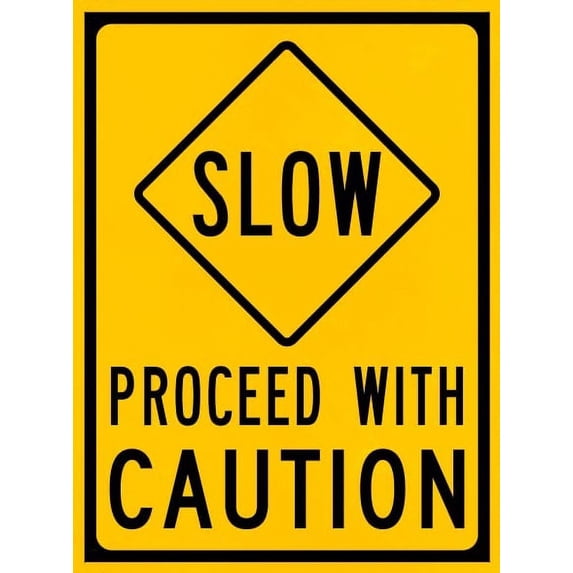 Vinyl Stickers - Slow Proceed with Caution Sign - Safety and Warning ...