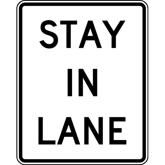 Vinyl Stickers - Stay in Lane - Safety and Warning Warehouse Signs ...