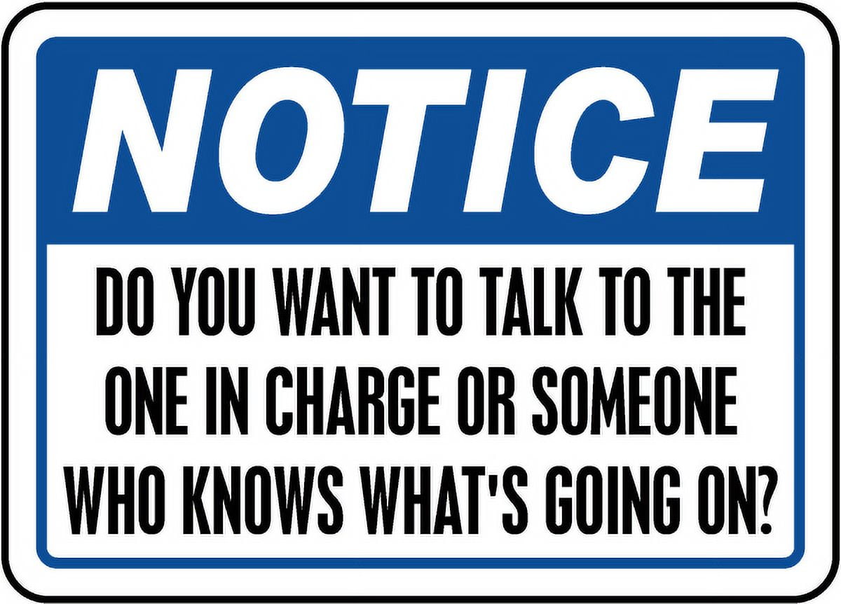 Vinyl Stickers - Talk to Someone in Charge Sign - Safety and Warning ...