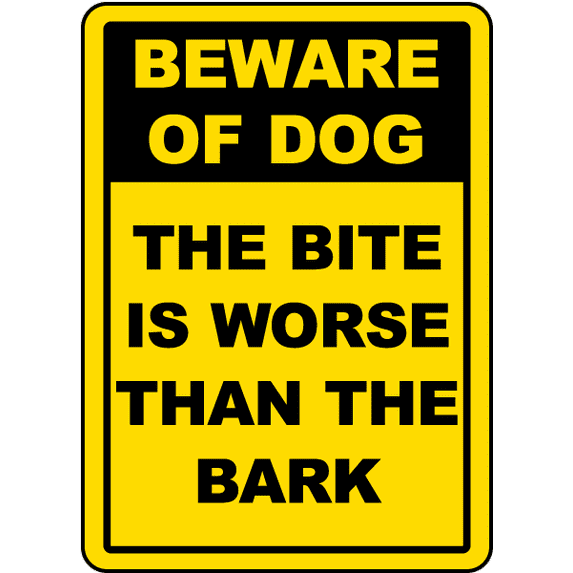 Vinyl Stickers - The Bite is Worse Than The Bark Sign - Safety and ...