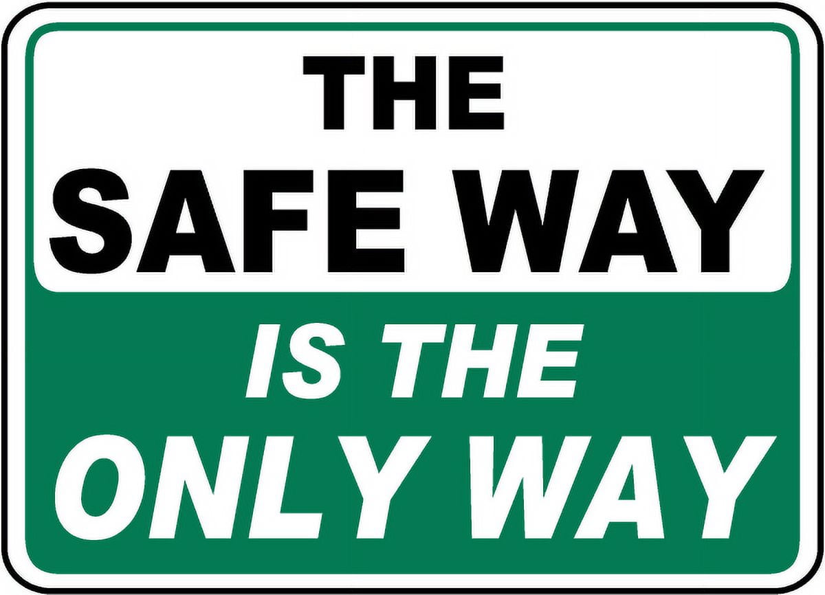 Vinyl Stickers - The Safe Way is The Only Way Sign - Safety and Warning ...