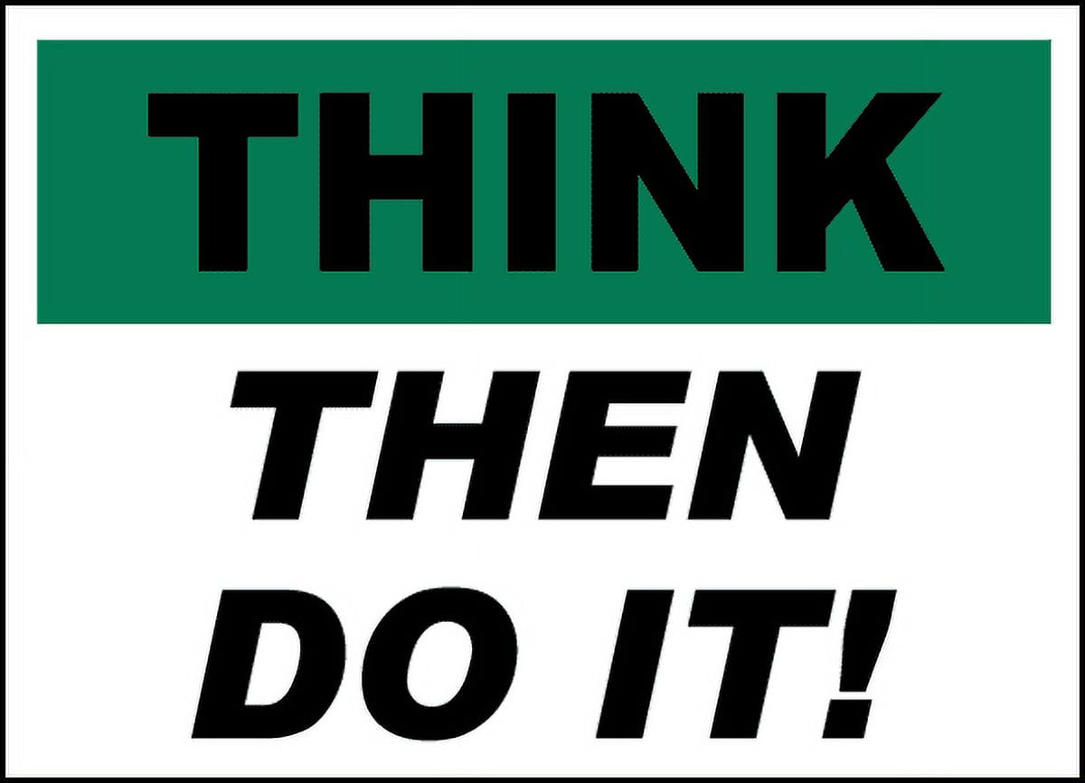Vinyl Stickers - Think Then Do It Sign - Safety and Warning Warehouse ...