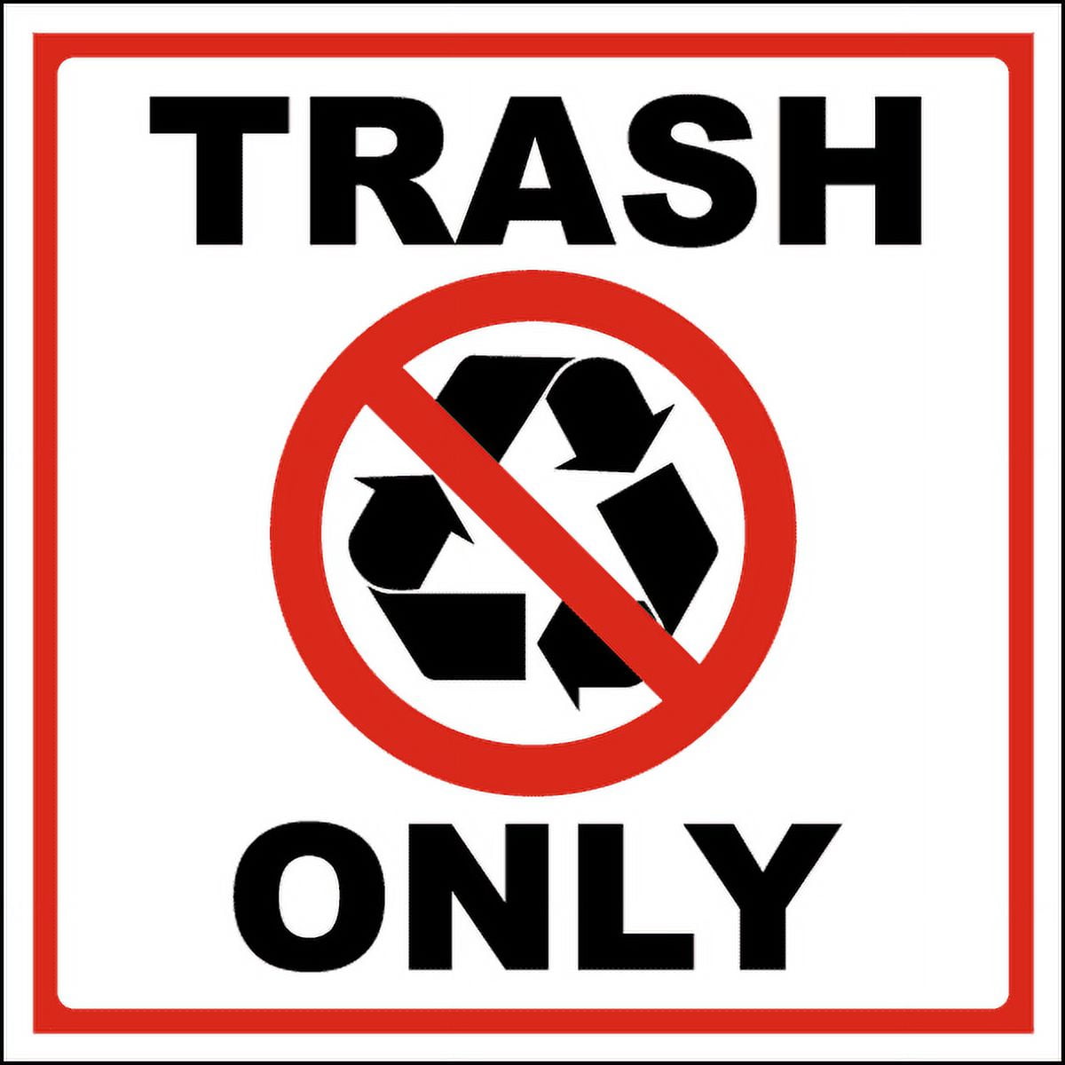 Vinyl Stickers - Trash Only Sign - Safety and Warning Warehouse Signs ...