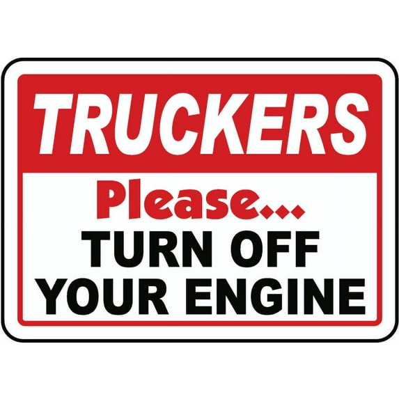Vinyl Stickers - Truckers Turn Off Your Engine Sign - Safety and ...
