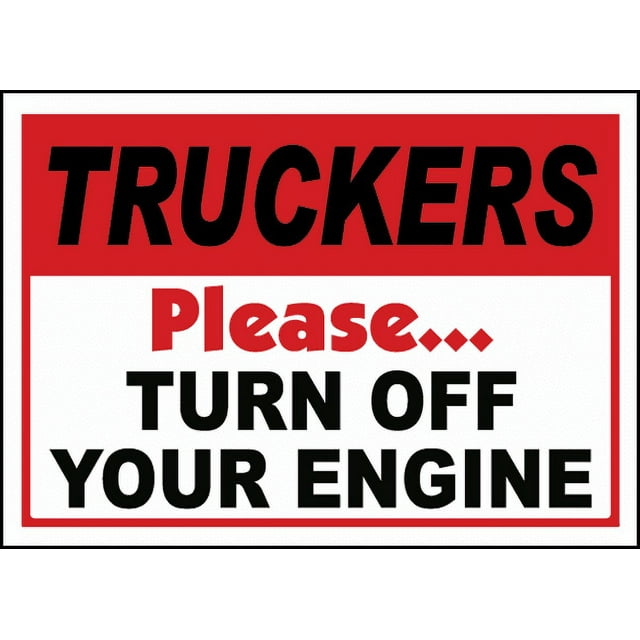 Vinyl Stickers - Truckers Turn Off Your Engine Sign - Safety and ...