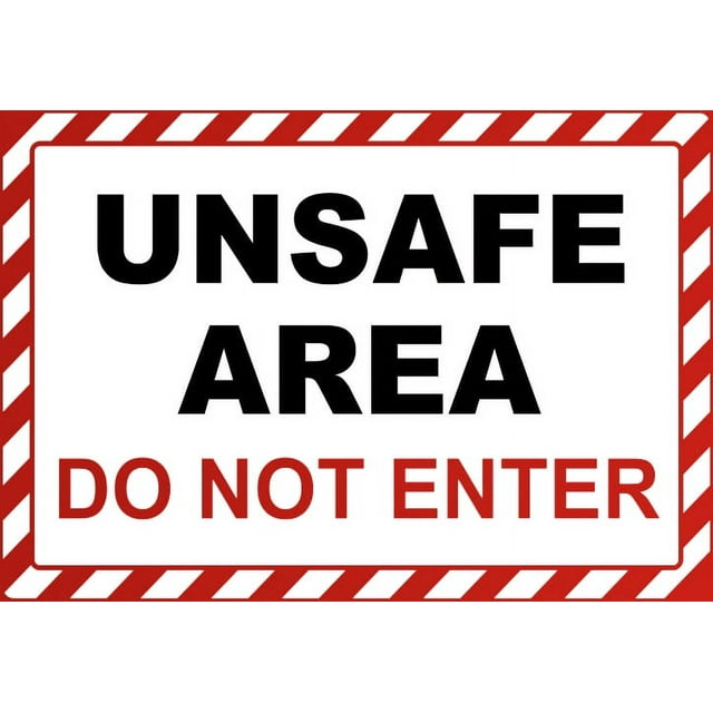 Vinyl Stickers - Unsafe Area Do Not Enter Sign - Safety and Warning ...