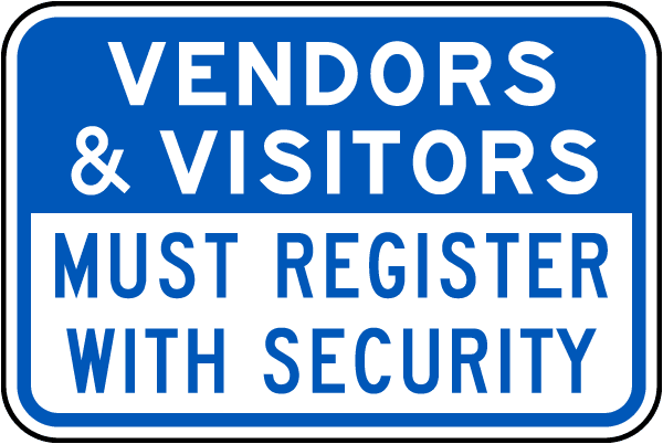 Vinyl Stickers - Vendors and Visitors Must Register Sign - Safety and ...
