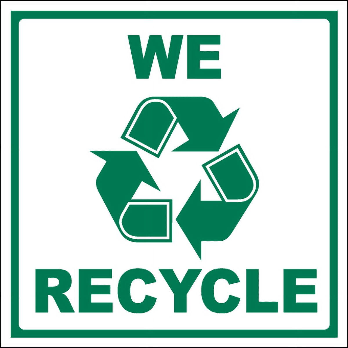 Vinyl Stickers - We Recycle Sign - Safety and Warning Warehouse Signs ...