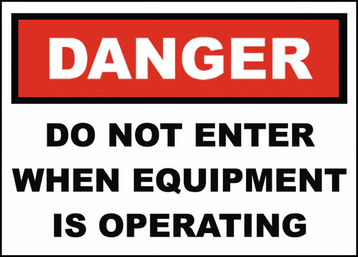 Vinyl Stickers - When Equipment is Operating Sign - Safety and Warning ...