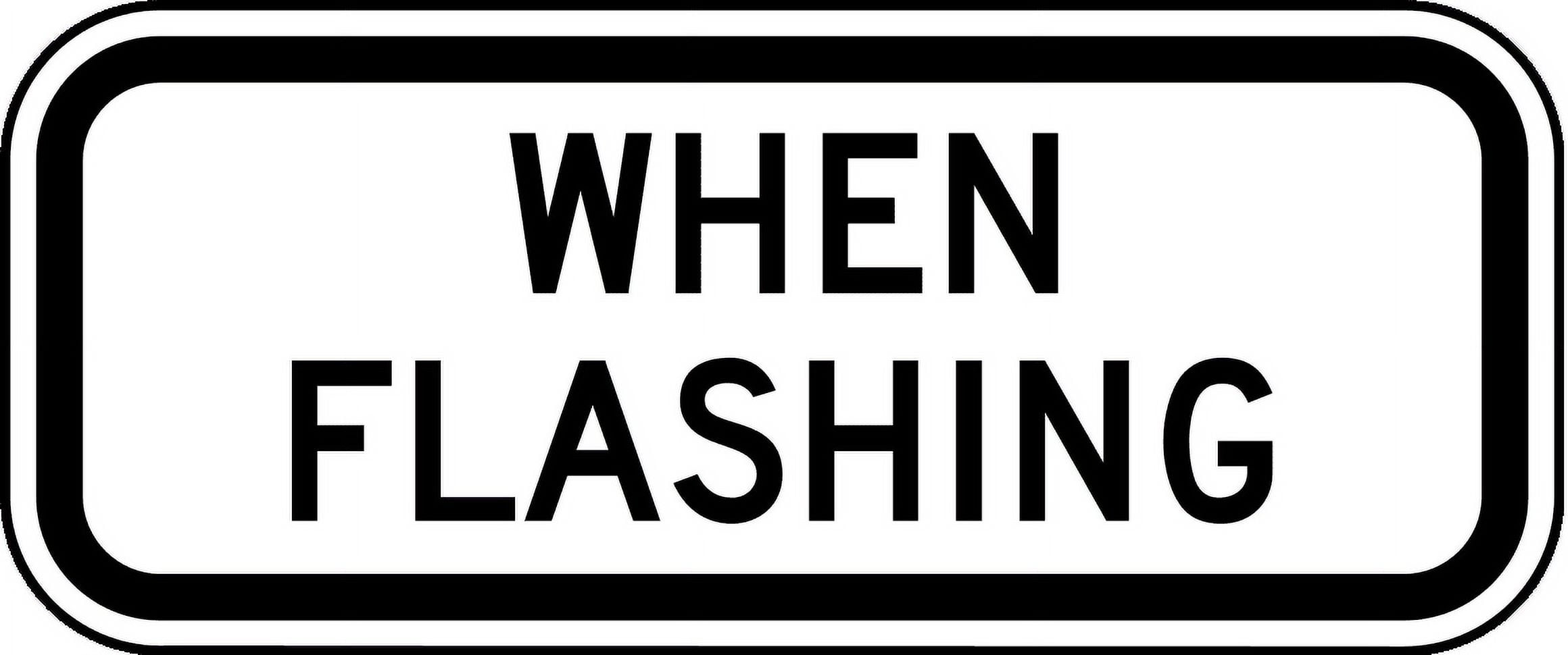 Vinyl Stickers - When Flashing (Plaque) - Safety and Warning Warehouse ...